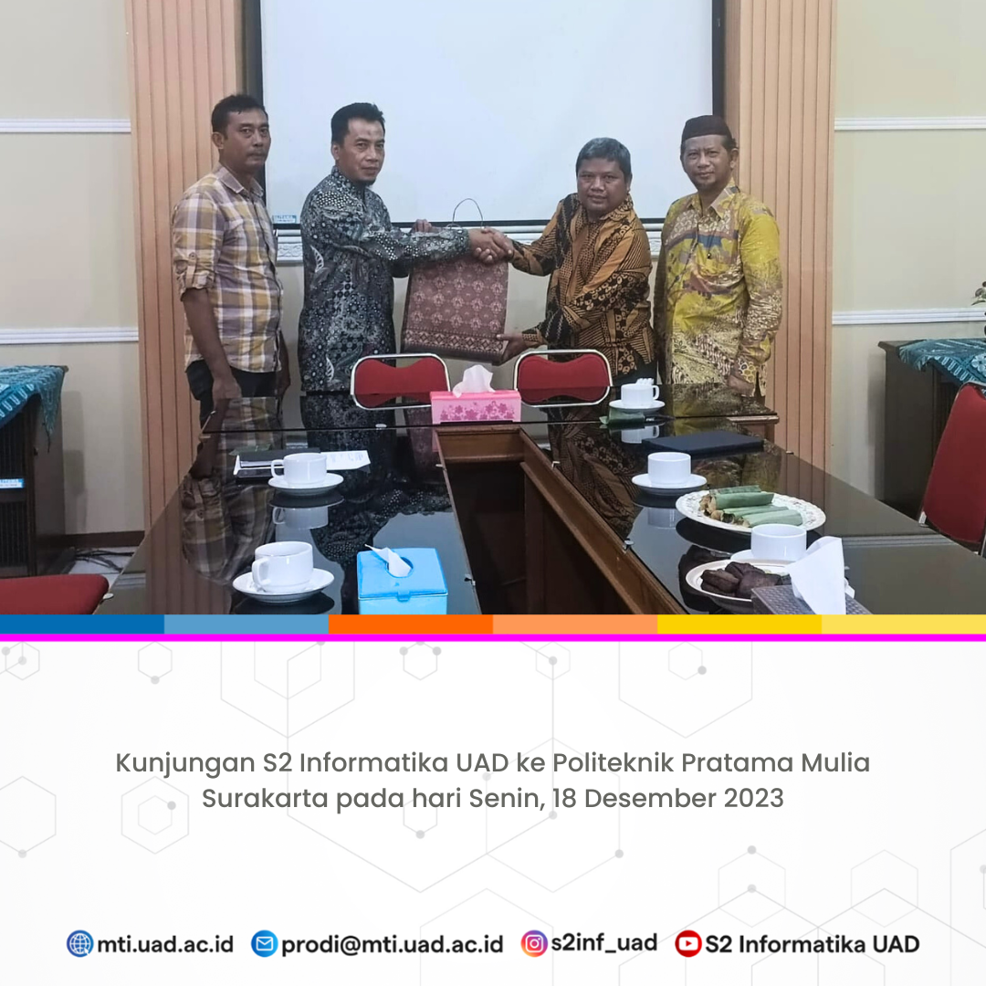 Kunjungan S2 Informatika UAD ke Universitas Muhammadiyah Karanganyar ...