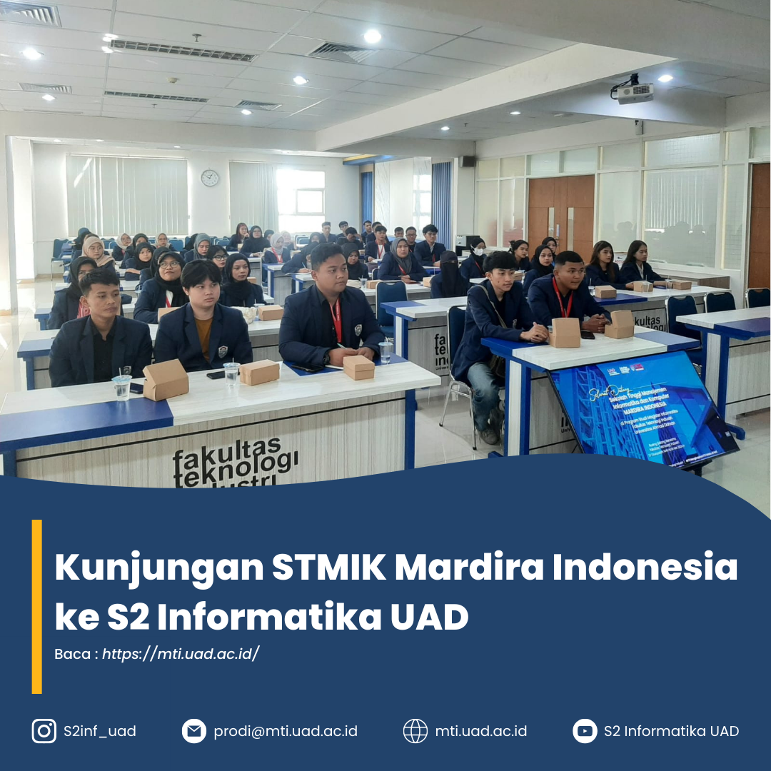 Kunjungan STMIK Mardira Indonesia ke S2 Informatika UAD - MTI UAD