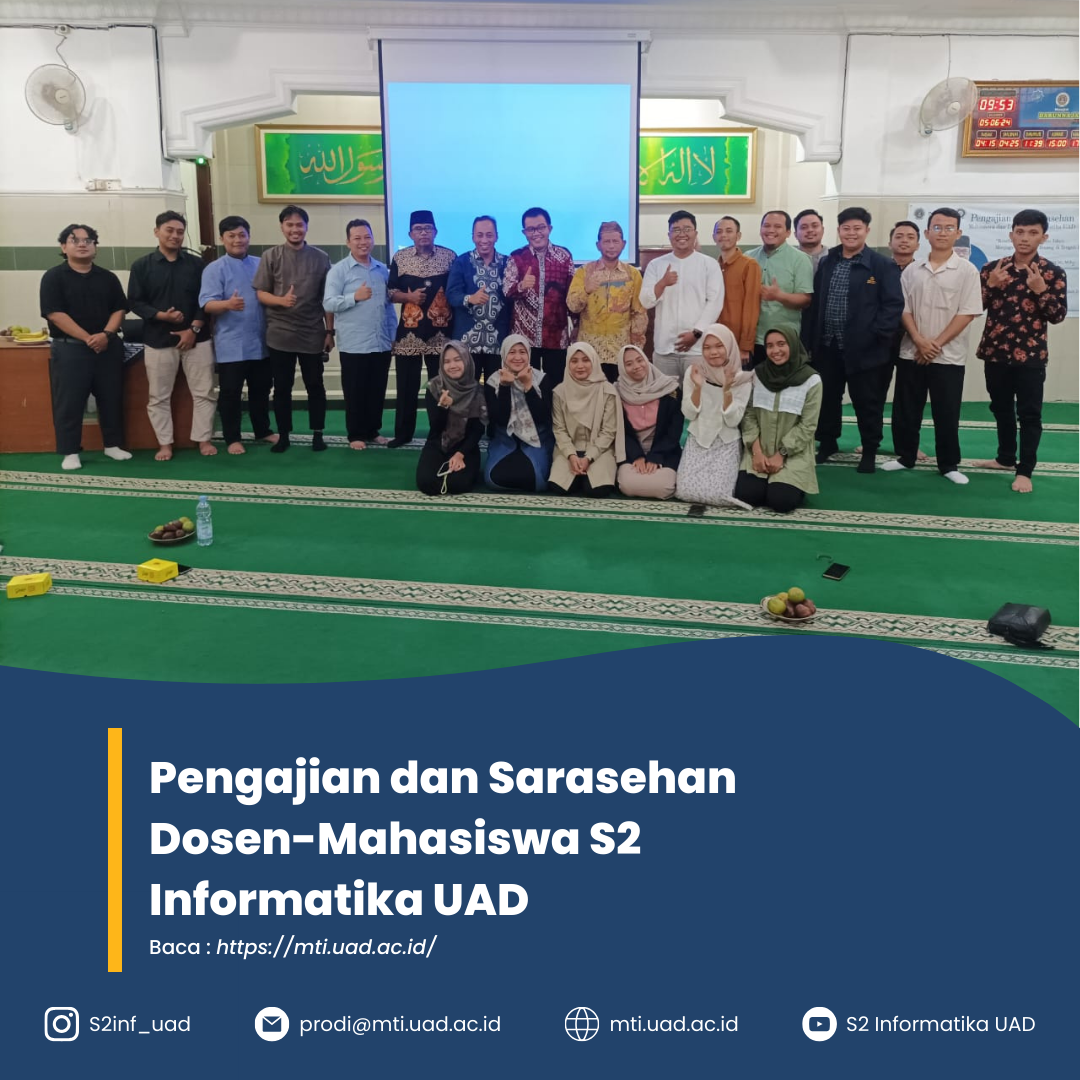 Pengajian dan Sarasehan Dosen-Mahasiswa S2 Informatika UAD - MTI UAD