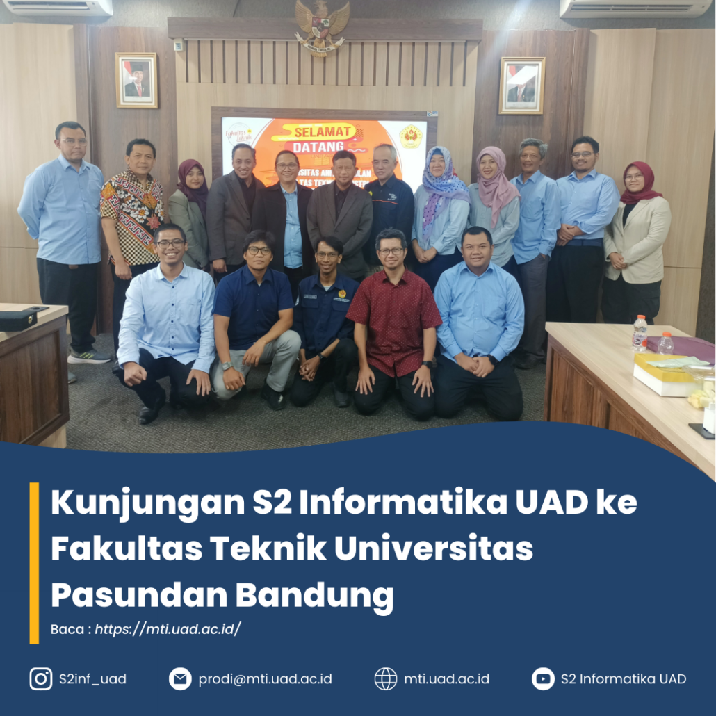 Kunjungan S2 Informatika UAD ke Fakultas Teknik Universitas Pasundan ...