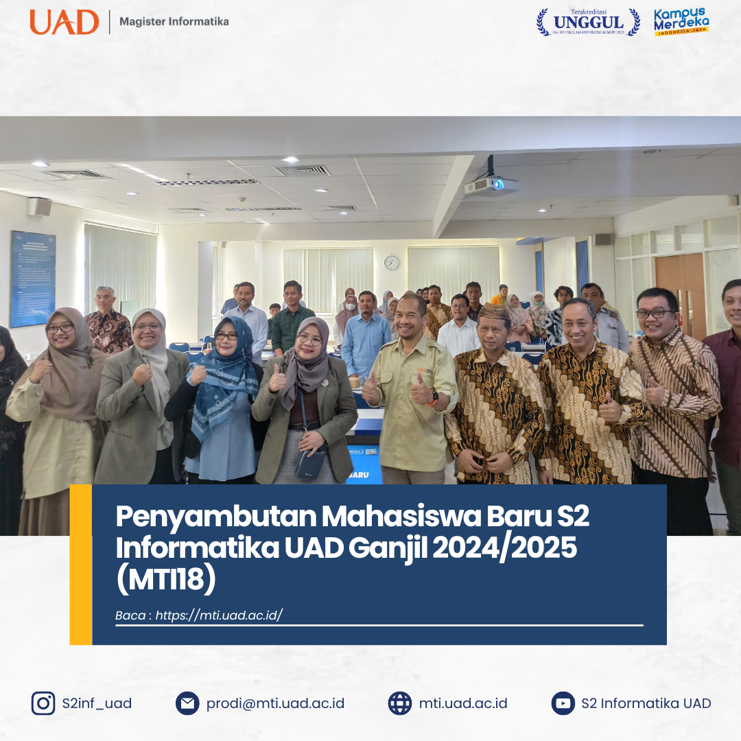 Penyambutan Mahasiswa Baru S2 Informatika UAD 2024 Angkatan 18 (MTI18 ...