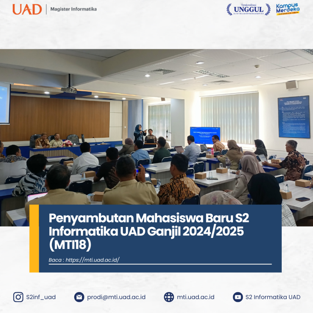 Penyambutan Mahasiswa Baru S2 Informatika UAD 2024 Angkatan 18 (MTI18) - MTI UAD